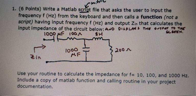 Solved 1. (6 Points) Write a Matiab script file that asks | Chegg.com