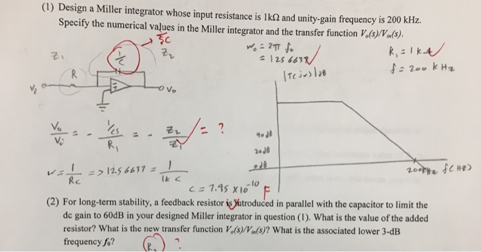 Solved (1) Design a Miller integrator whose input resistance | Chegg.com