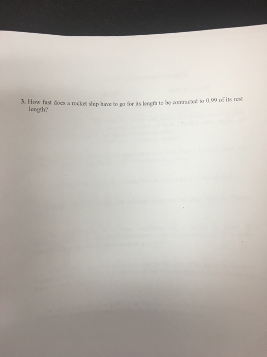 Solved 3. How fast does a rocket ship have to go for its | Chegg.com