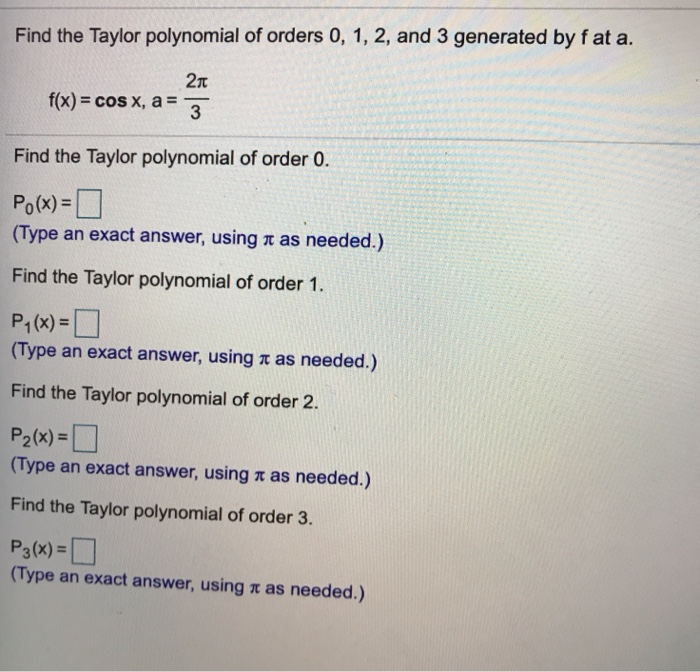Solved Find the Taylor polynomials of orders 0, 1, 2, and 3 | Chegg.com