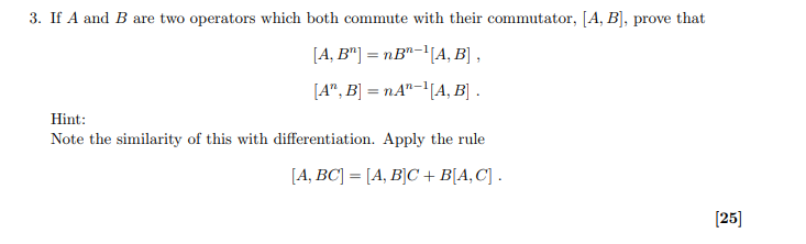 Solved If A and B ﻿are two operators which both commute with | Chegg.com