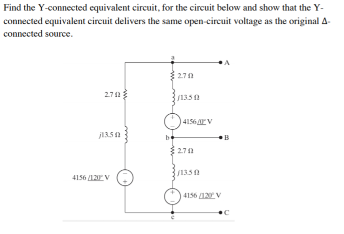 Solved Find the Y-connected equivalent circuit, for the | Chegg.com