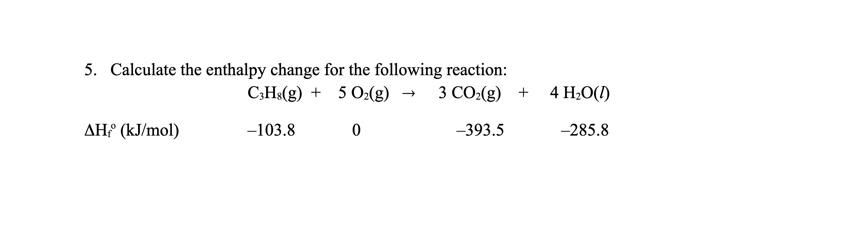 Solved 5. Calculate the enthalpy change for the following | Chegg.com