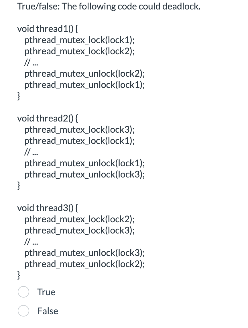 Solved True/false: The following code could deadlock. void | Chegg.com
