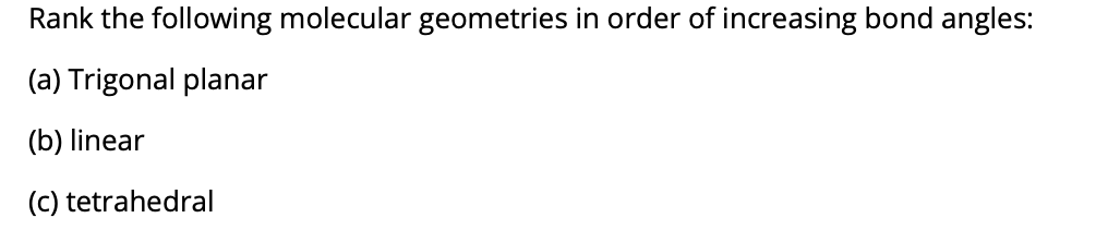 Solved Rank the following molecular geometries in order of | Chegg.com