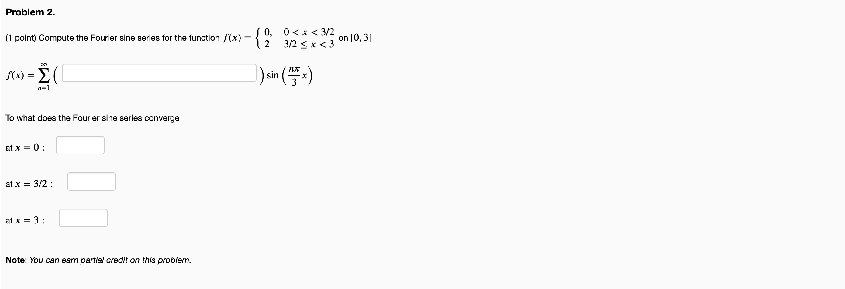 Solved Problem 2. (1 point) Compute the Fourier sine series | Chegg.com