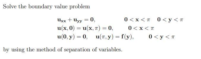 Solved Solve the boundary value problem Uxx + Uyy = 0, u(x, | Chegg.com Solved Solve the boundary value problem Uxx + Uyy = 0, u(x, | Chegg.com