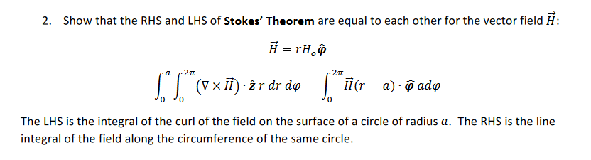 Solved 2. Show that the RHS and LHS of Stokes' Theorem are | Chegg.com