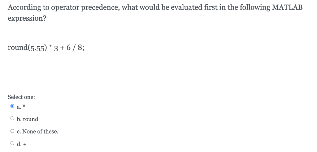 Solved According to operator precedence, what would be | Chegg.com