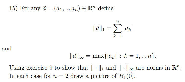 Solved 15) For any a=(a1,…,an)∈Rn define ∥a∥1=∑k=1n∣ak∣ and | Chegg.com