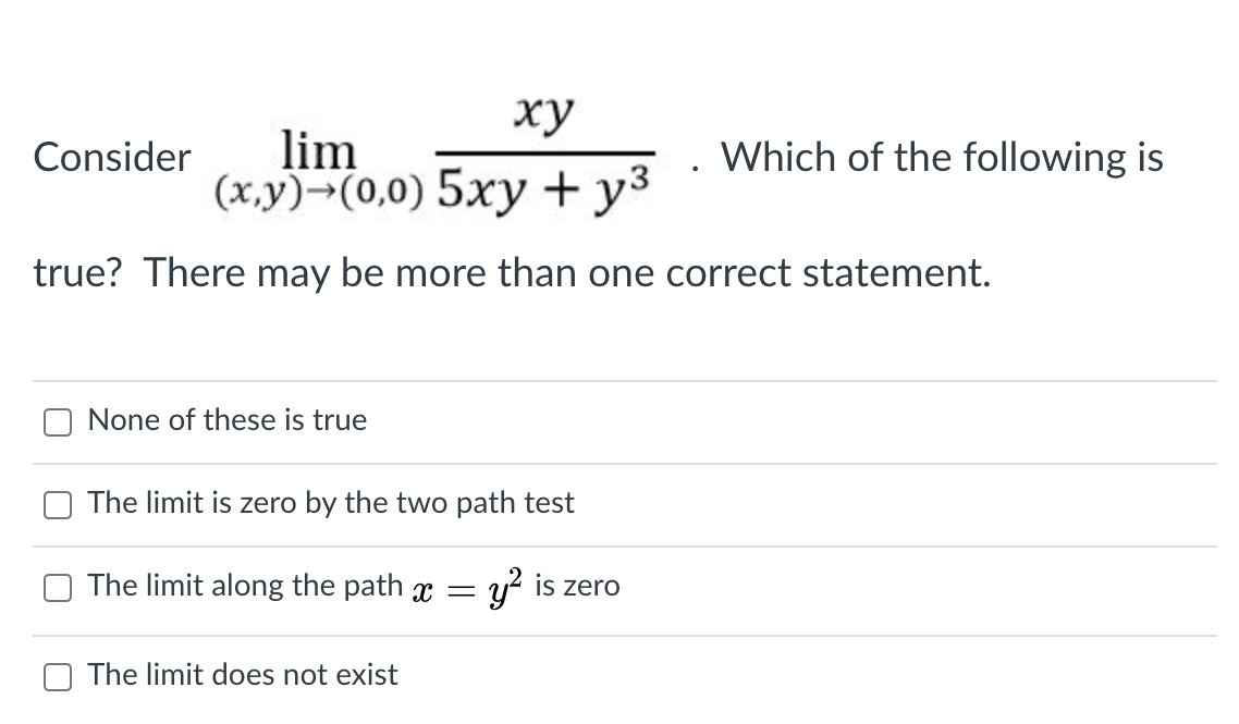 Solved ху Consider lim Which of the following is (x,y)=(0,0) | Chegg.com