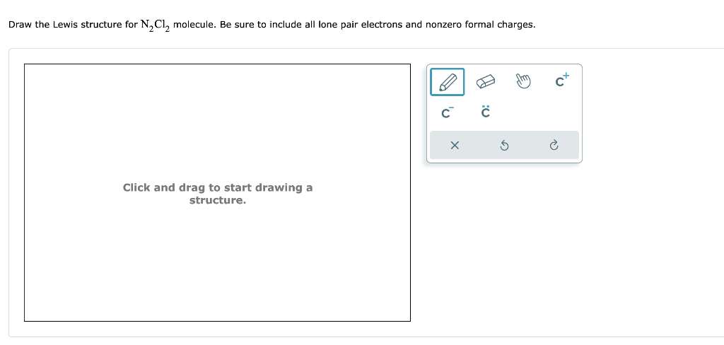 Solved Draw the Lewis structure for N2Cl2 molecule. Be sure | Chegg.com