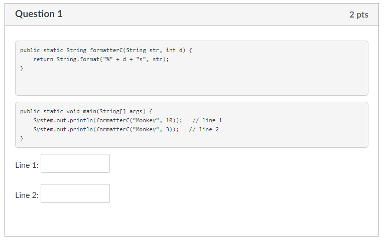 Solved Question 1 2 pts public static String formatter | Chegg.com