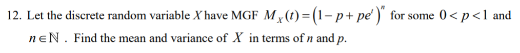 Solved 12. Let the discrete random variable X have MGF Mx | Chegg.com