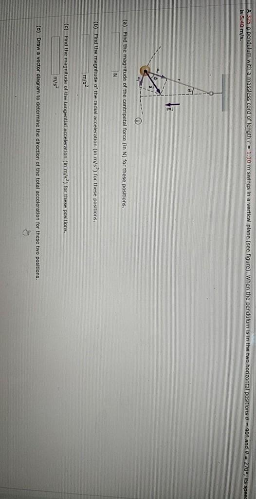 Solved A-325-0 pendulum with a massless cord of length = | Chegg.com