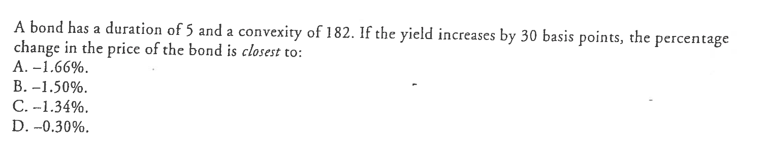 Solved A bond has a duration of 5 and a convexity of 182 . | Chegg.com