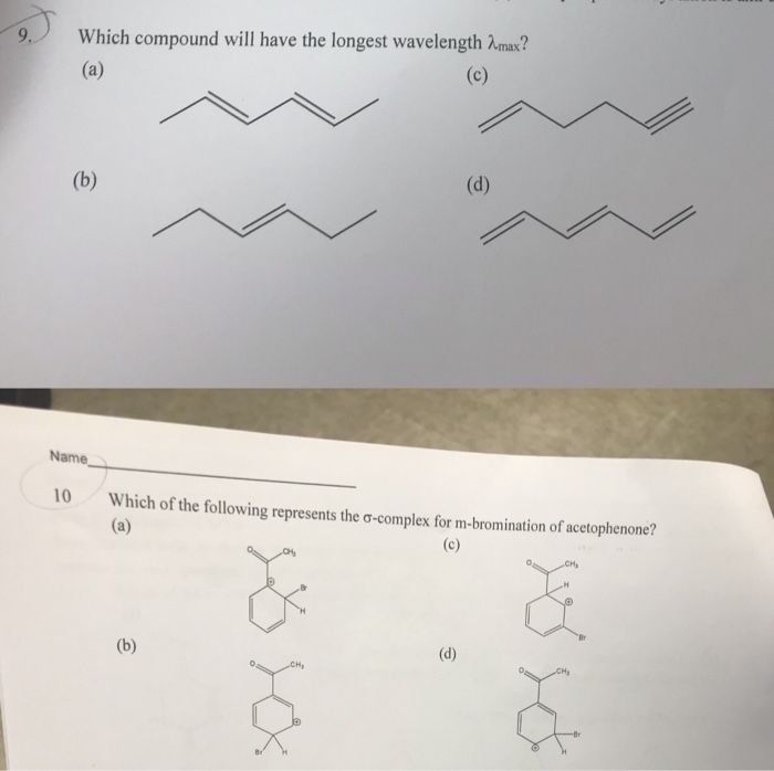 Solved 9, ) Which compound will have the longest wavelength | Chegg.com