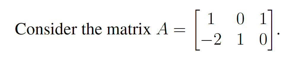 Solved A=[1−20110]Show that the following is the | Chegg.com