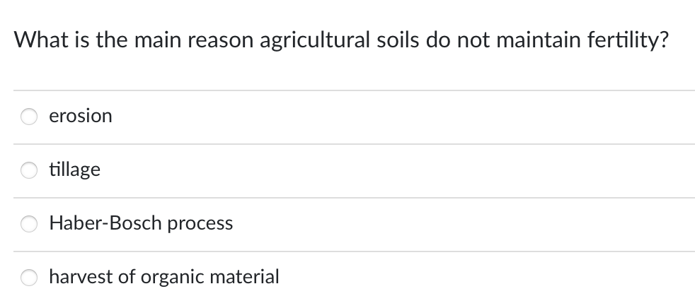 Solved What is the main reason agricultural soils do not | Chegg.com