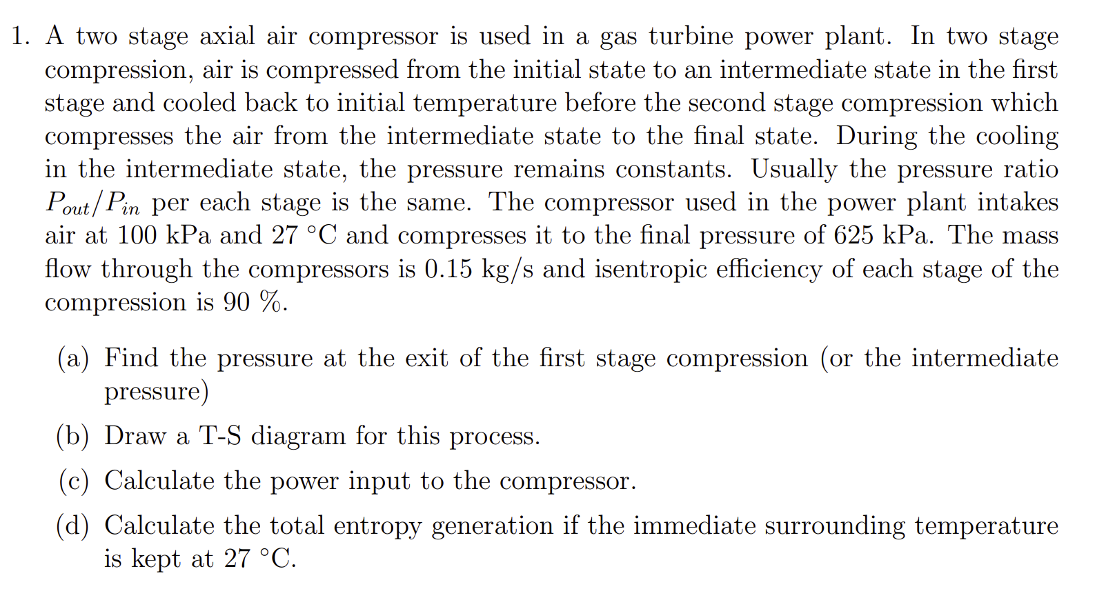 Solved 1. A two stage axial air compressor is used in a gas | Chegg.com