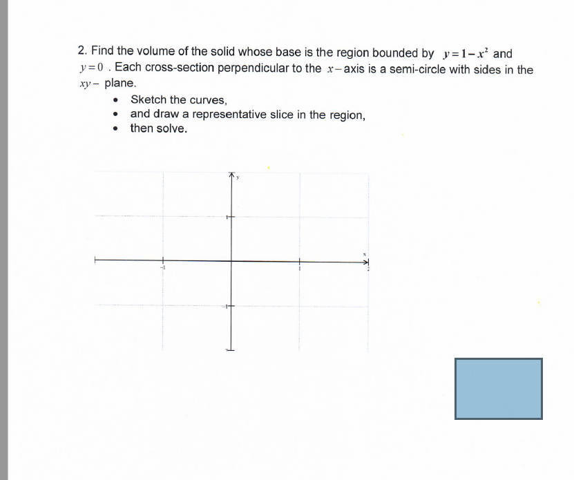 Solved 2. Find the volume of the solid whose base is the | Chegg.com