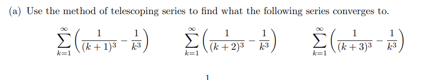 Solved a) Use the method of telescoping series to find what | Chegg.com