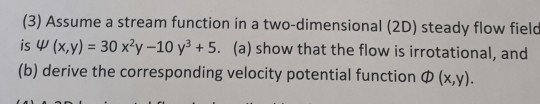 Solved Assume a stream function in a two-dimensional steady | Chegg.com