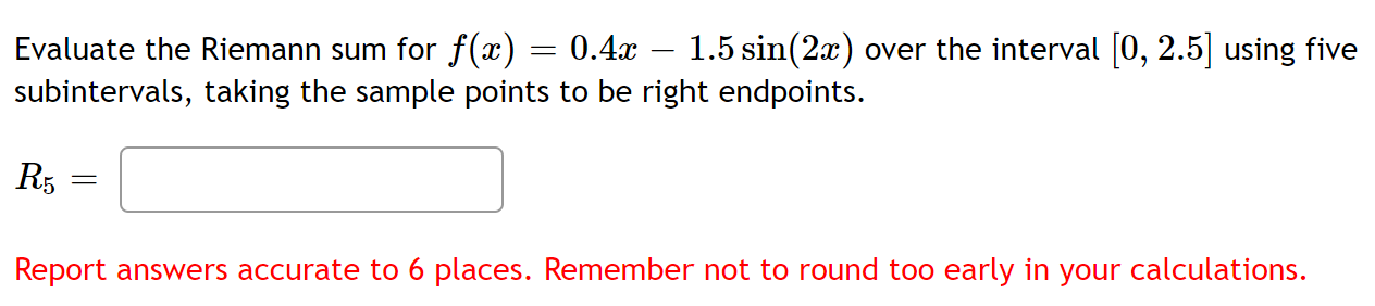 Solved = Evaluate the Riemann sum for f(x) = 0.4x – 1.5 | Chegg.com