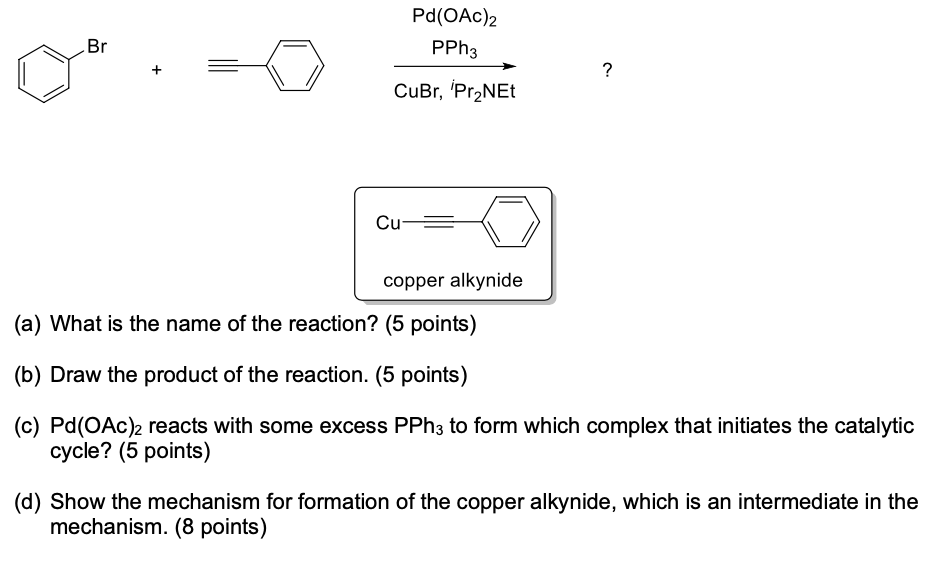 Solved Pd(OAC)2 PPh3 Br + ? CuBr, 'Pr2NET Cua copper | Chegg.com