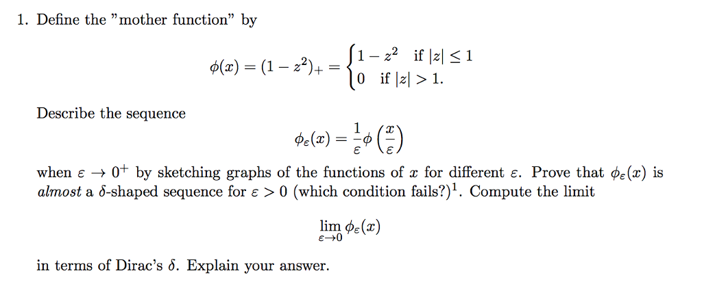 Solved 1. Define the "mother function" by 0 if z Describe | Chegg.com