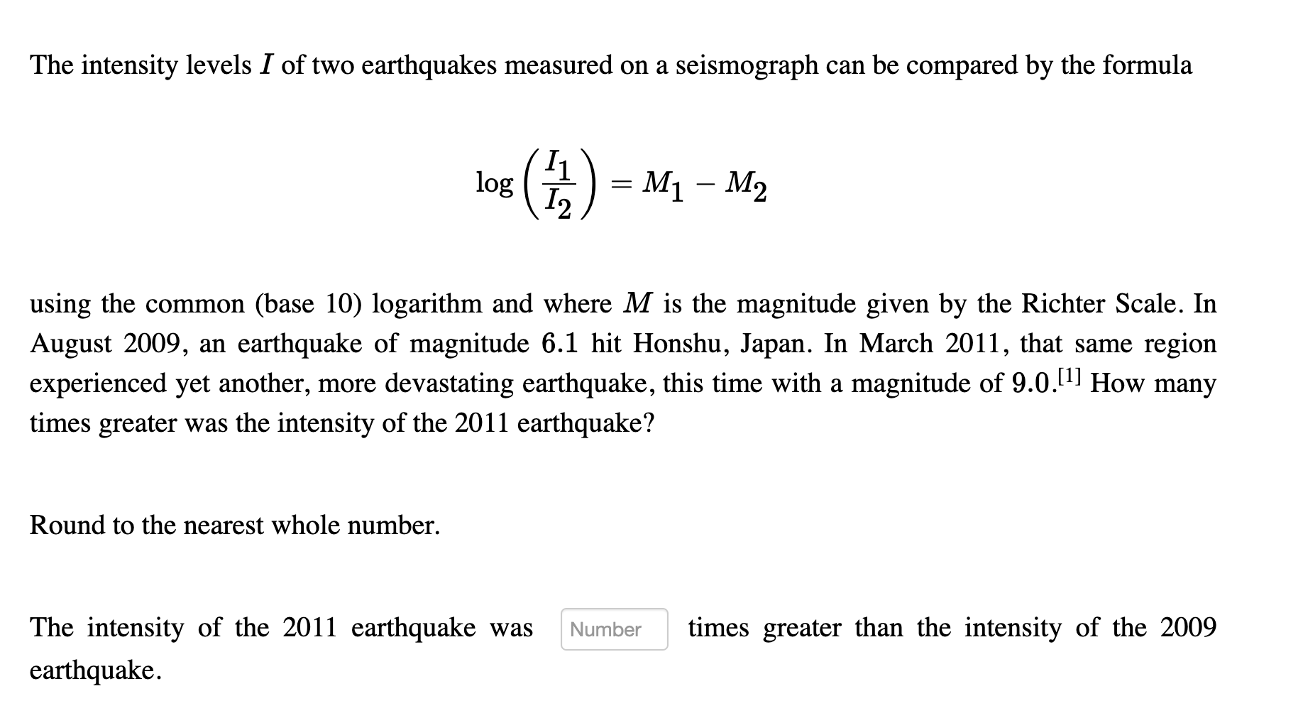 Solved The intensity levels I of two earthquakes measured on | Chegg.com