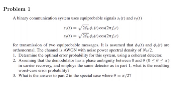 A binary communication system uses equiprobable | Chegg.com