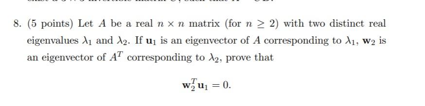 Solved 8. (5 points) Let A be a real nxn matrix (for n > 2) | Chegg.com