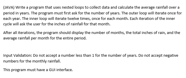 Solved THIS IS IN JAVA AND IT MUST HAVE A GUI INTERFACE. | Chegg.com