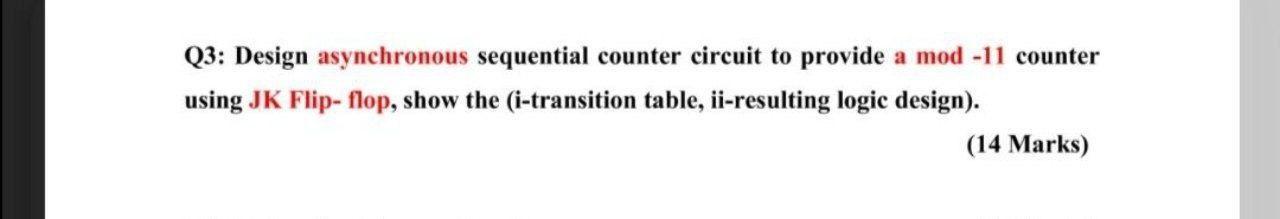 Solved Q3: Design asynchronous sequential counter circuit to | Chegg.com