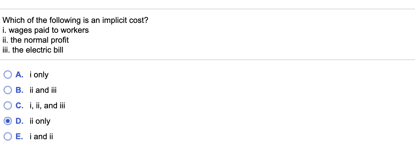 Solved Which of the following is an implicit cost? i. wages | Chegg.com