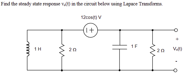 Solved Find the steady state response vo(t) in ﻿the circuit | Chegg.com