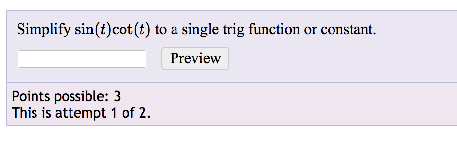 Solved Simplify sin(t)cot(t) to a single trig function or | Chegg.com