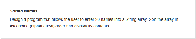Solved Sorted Names Design a program that allows the user to | Chegg.com