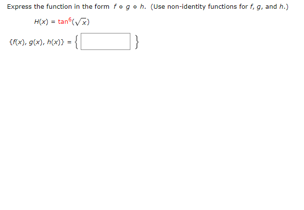 Solved Express the function in the form fogo h. (Use | Chegg.com