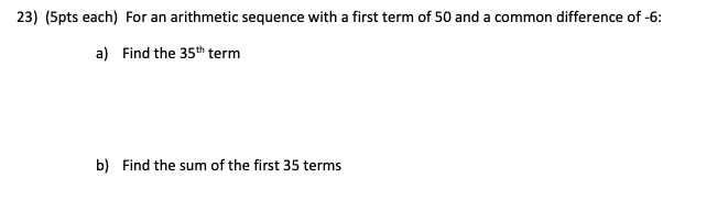 Solved 23) (5pts each) for an arithmetic sequence with a | Chegg.com