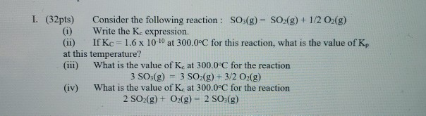 Solved 1. (32pts) Consider the following reaction : SO3(g) = | Chegg.com