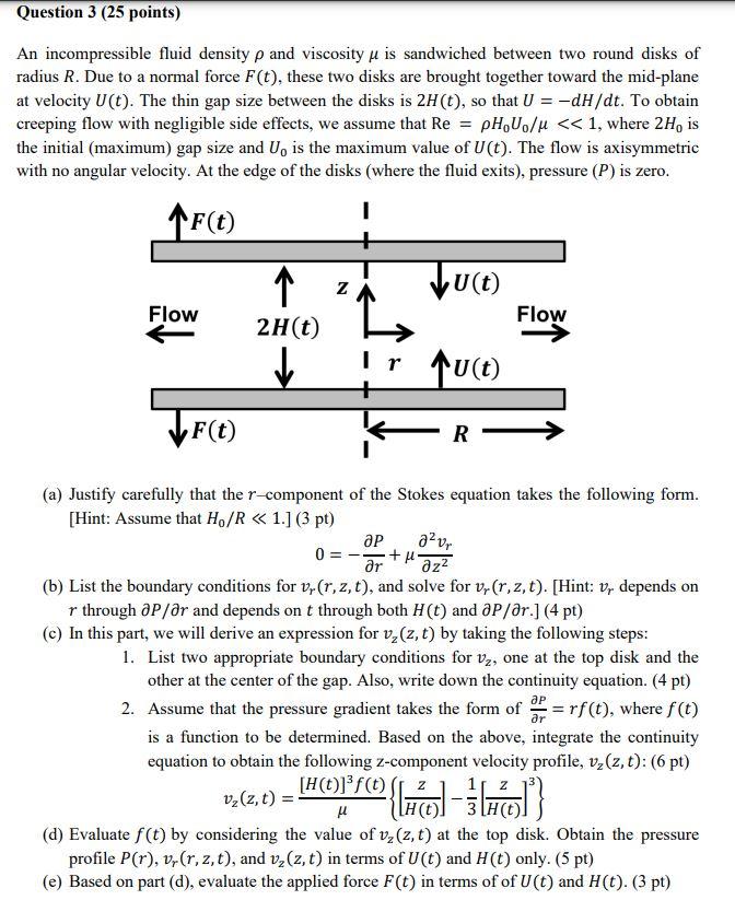Solved Question 3 (25 points) An incompressible fluid | Chegg.com