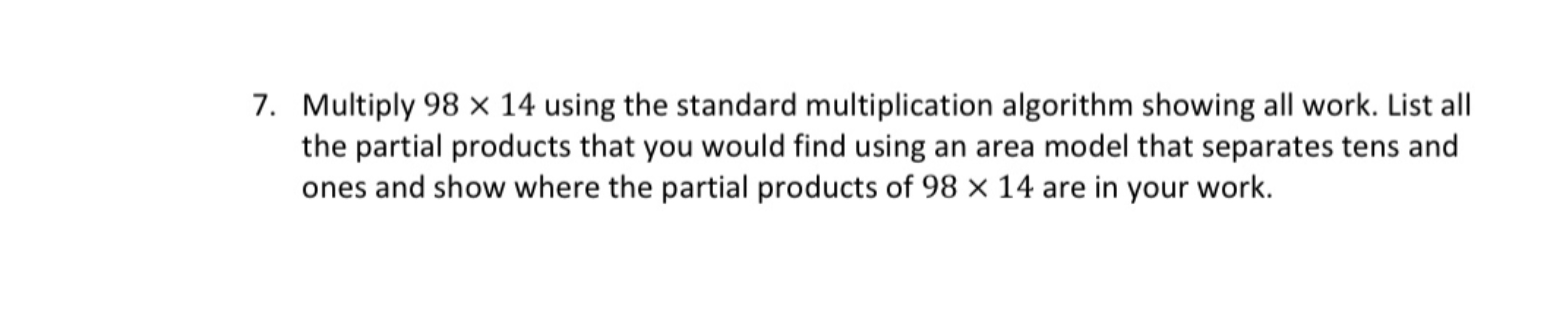 Solved Multiply 98×14 ﻿using the standard multiplication | Chegg.com