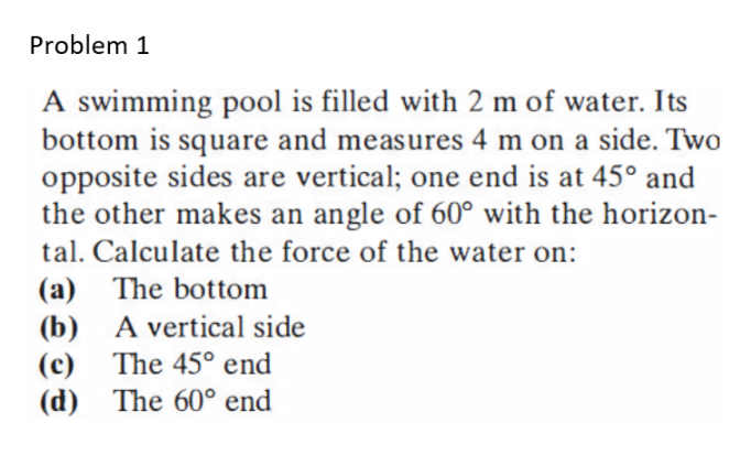 Solved Problem 1 A swimming pool is filled with 2 m of | Chegg.com