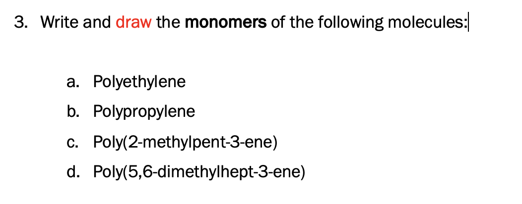 Solved 3. Write and draw the monomers of the following | Chegg.com