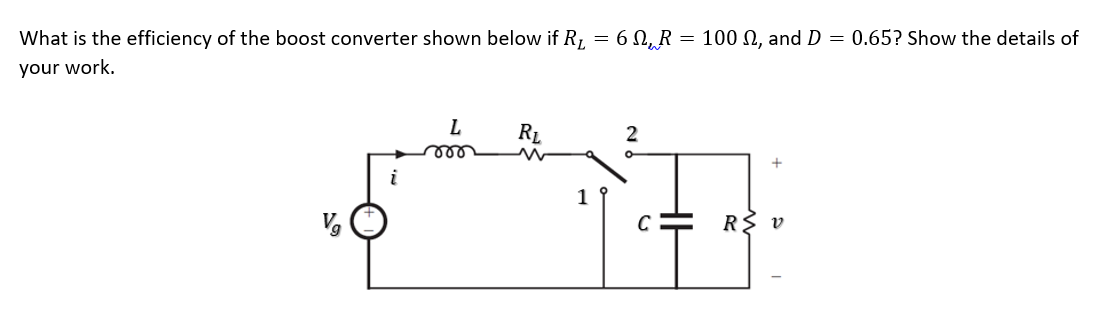 Solved What is the efficiency of the boost converter shown | Chegg.com