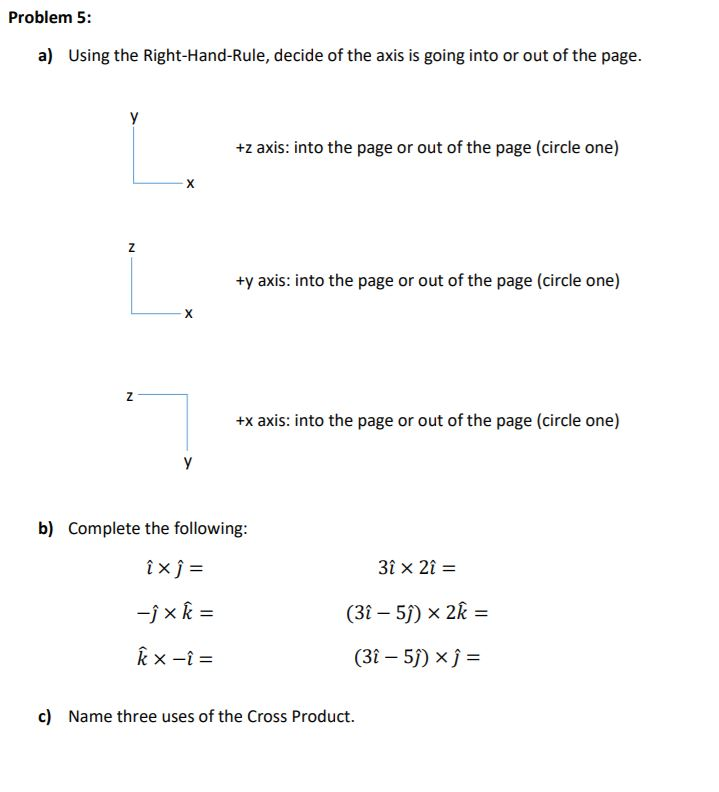 Solved Problem 5: a) Using the Right-Hand-Rule, decide of | Chegg.com
