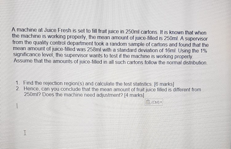Solved A machine at Juice Fresh is set to fill fruit juice | Chegg.com