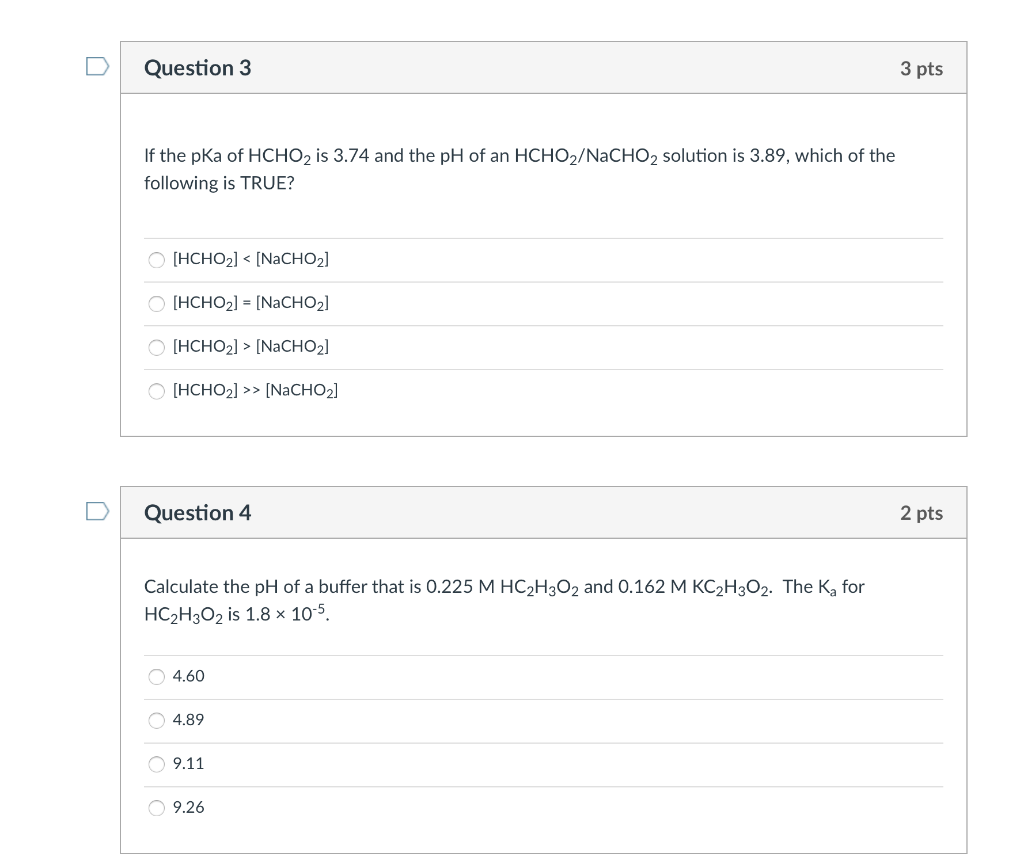 Solved Question 3 3 pts If the pka of HCHO2 is 3.74 and the | Chegg.com